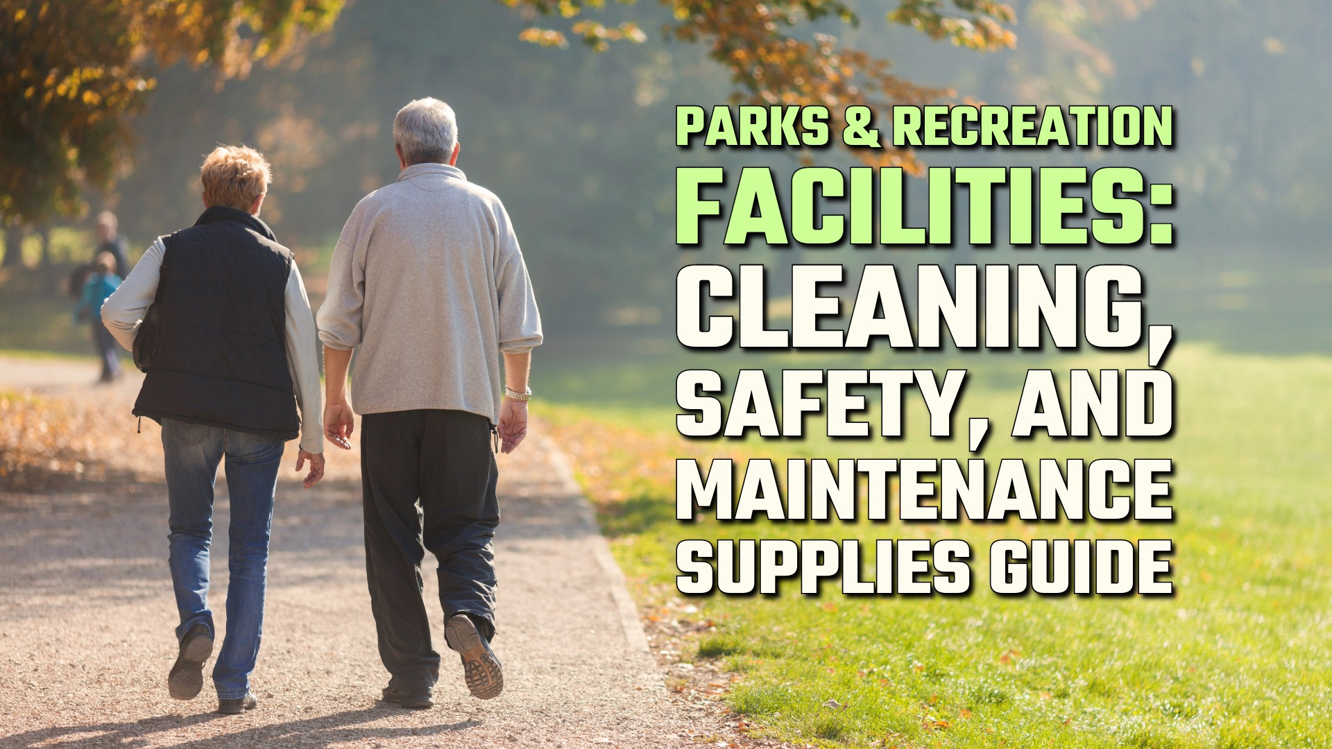 Parks & Recreation Facilities: Cleaning, Safety, and Maintenance ...