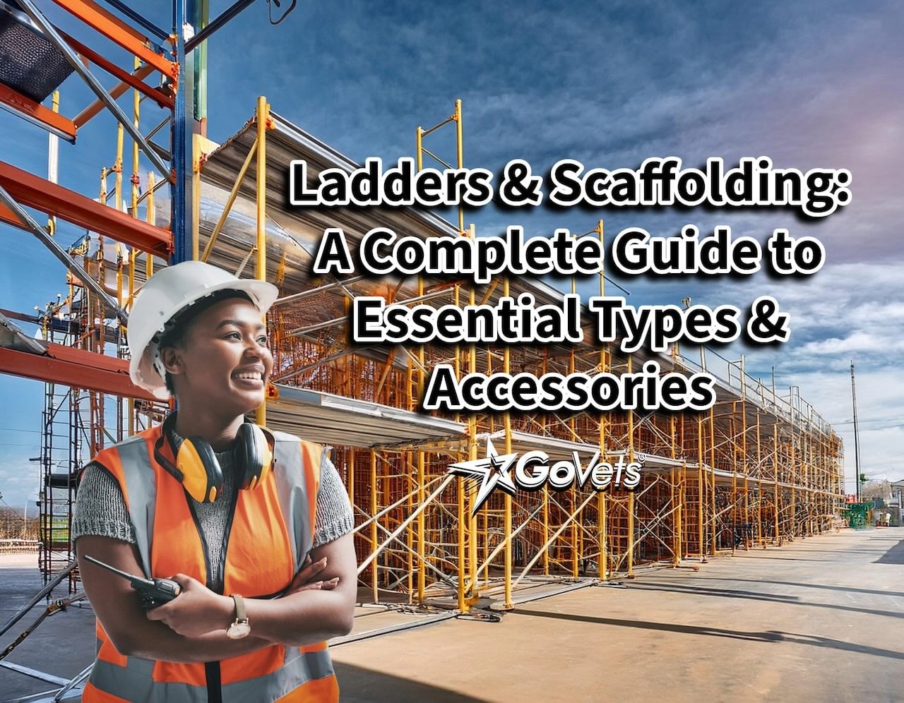 A Complete Guide to Ladders and Scaffolding: Step Ladders, Platforms & More